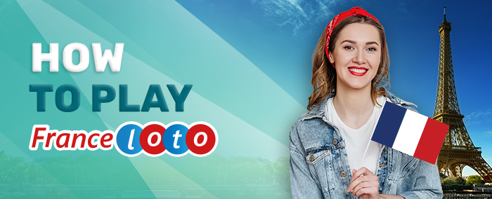 How to Play the France Lotto in 5 Steps