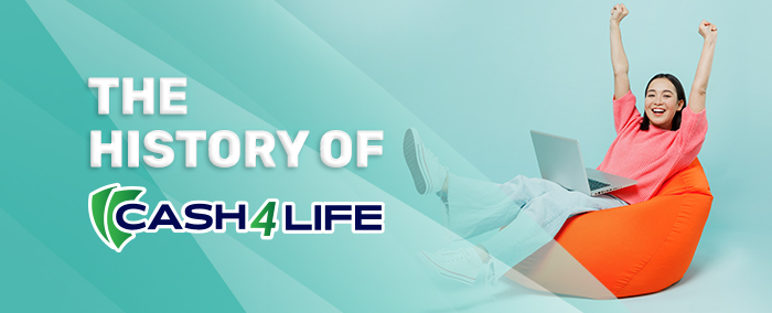 The history of the Cash4Life